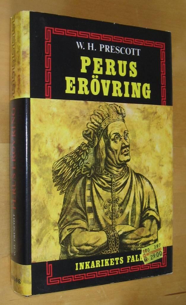 Perus erövring : Inkarike... | Prescott, William Hickli... | från 69