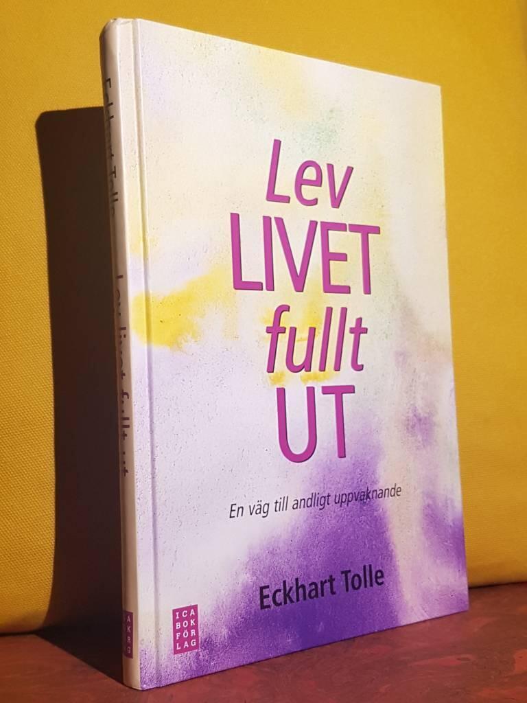 Lev livet fullt ut! : en... | Eckhart, Tolle | från 235