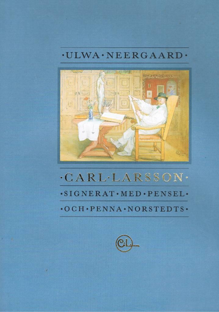 Carl Larsson : Signerat m... | Ulwa Neergaard | från 125