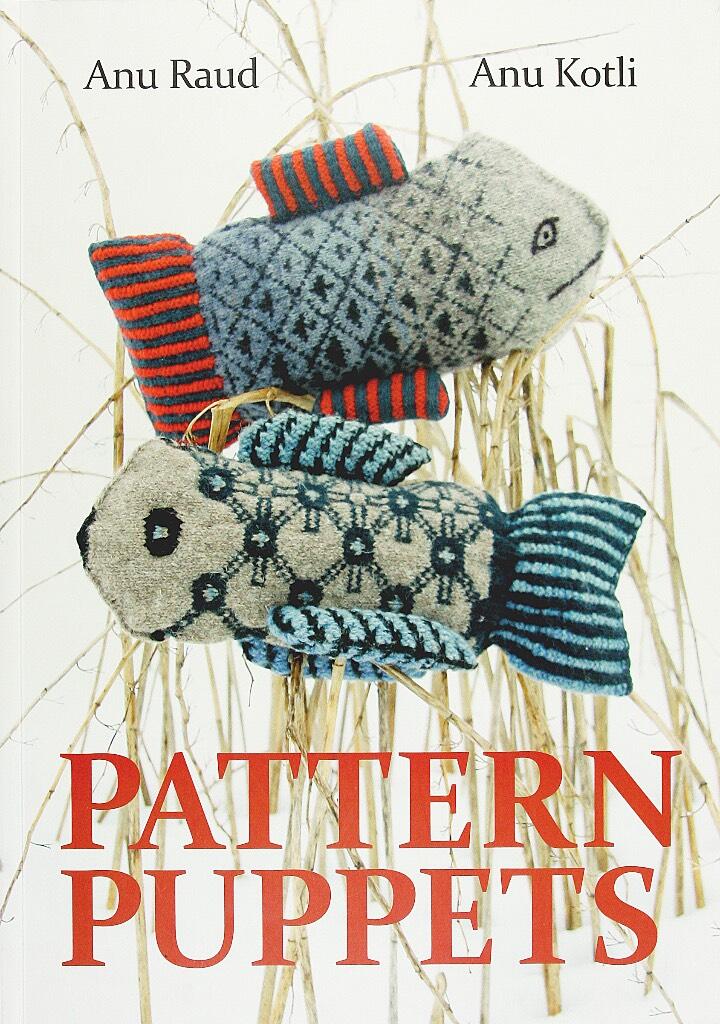 PATTERN PUPPETS – A Book... | Anu Raud & Anu Kotli | 449 SEK
