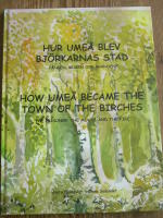 Hur Umeå blev björkarnas... | Blomqvist, Anita 1935- -... | från 60